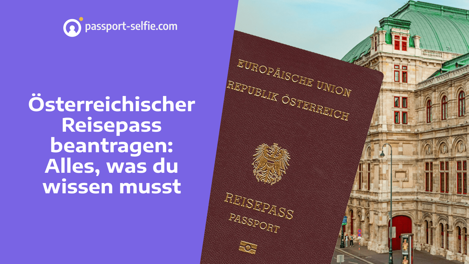 Österreichischer Reisepass beantragen: Alles, was du wissen musst